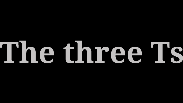 The three Ts by Silvana Gómez on Prezi
