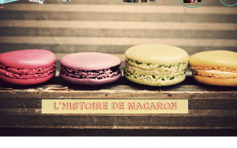 L'histoire des Macarons by United Nations on Prezi