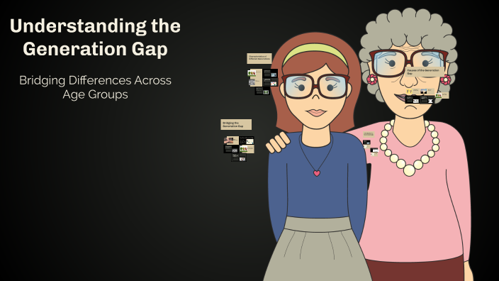 Understanding the Generation Gap by RRR TMTL on Prezi