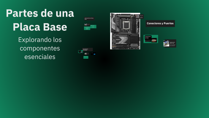 Partes de una Placa Base by paulo parra on Prezi
