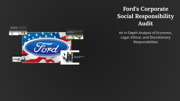 Ford's Corporate Social Responsibility Audit by joshua lapinski on Prezi