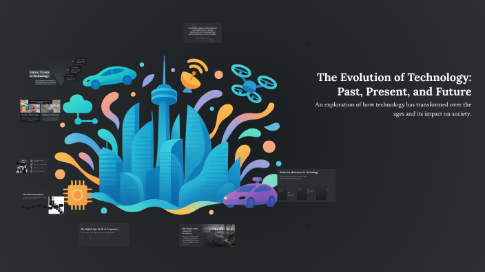 The Evolution of Technology: Past, Present, and Future by imer qaka on ...