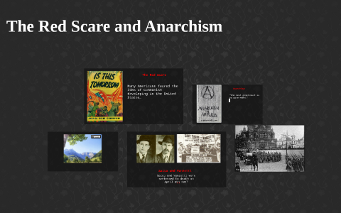 The Red Scare and Anarchism by Michael Doyle on Prezi