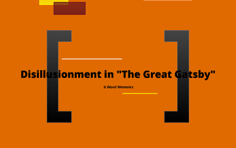 Disillusionment in "The Great Gatsby" by Alexander Lomibao on Prezi