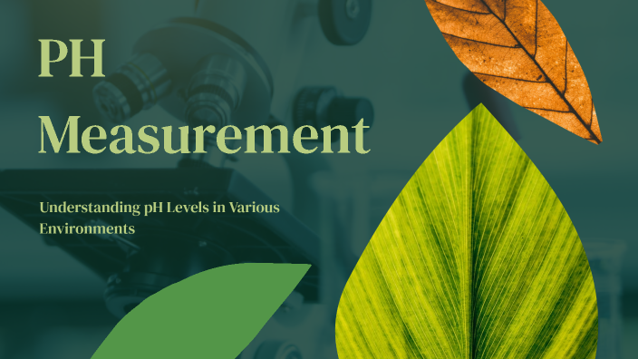 PH Measurement by shewit Mehari Asmerom on Prezi