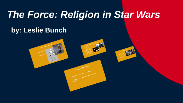Religion in Star Wars: A New Hope by Leslie Bunch on Prezi