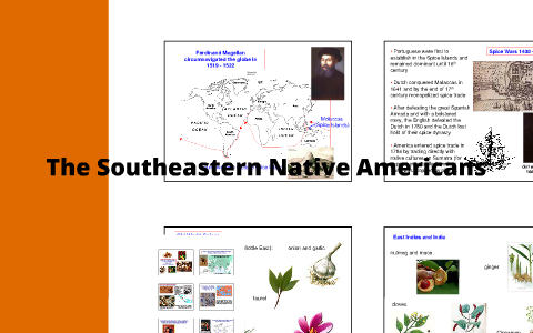 The Southeastern Native Americans by Yvonne Nix on Prezi