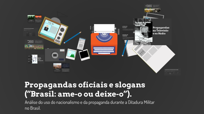 Propagandas oficiais e slogans (“Brasil: ame-o ou deixe-o”). by jullia ...
