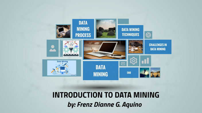 INTRODUCTION TO DATA MINING by frenz aquino on Prezi