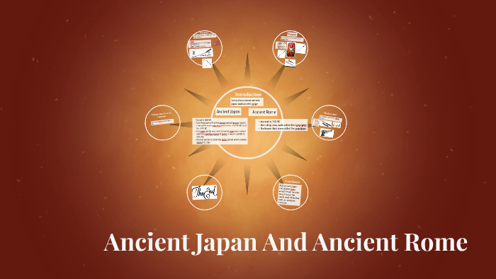Ancient Japan And Ancient Rome by Oscar Yu on Prezi