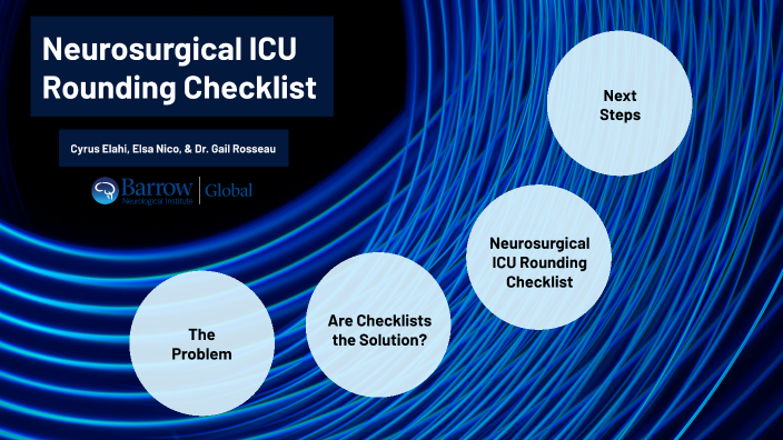 Neurosurgical ICU Rounding Checklist by Elsa Nico on Prezi