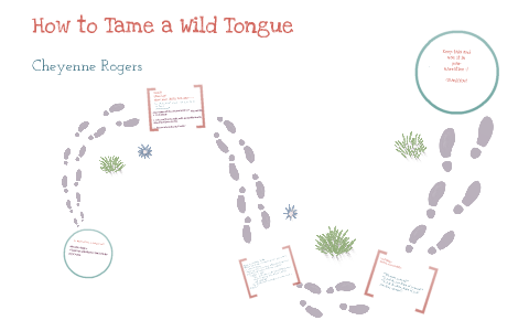 "How to Tame a Wild Tongue" By Gloria Anzaludua by Cheyenne Rogers on Prezi