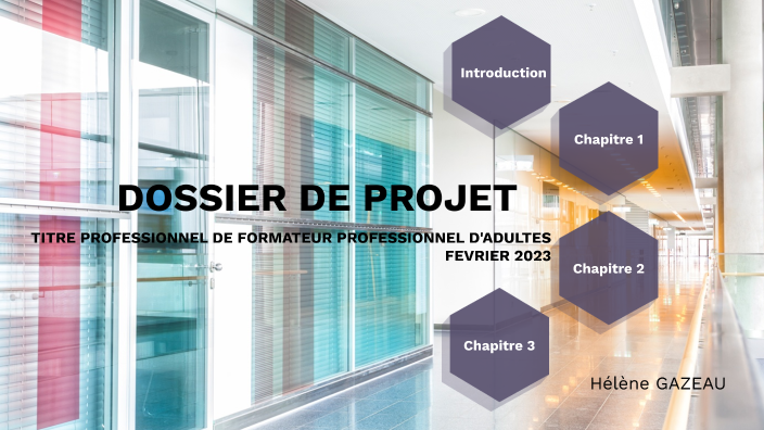 Présentation Dossier Projet By Helene Gazeau On Prezi