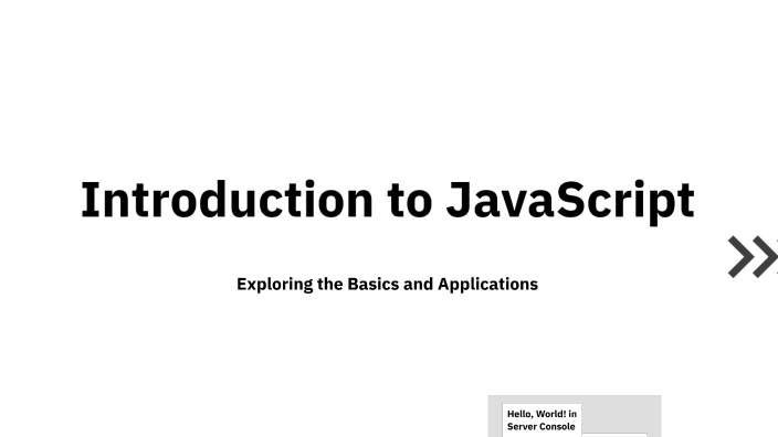 Introduction to JavaScript by geeta desai on Prezi