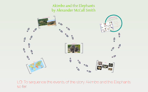 Akimbo and the Elephants by Emily Colquitt on Prezi