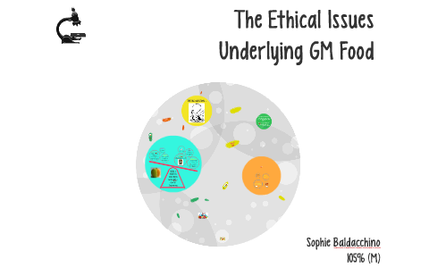 The Ethical Issues underlying GMOs by Sophie Baldacchino on Prezi
