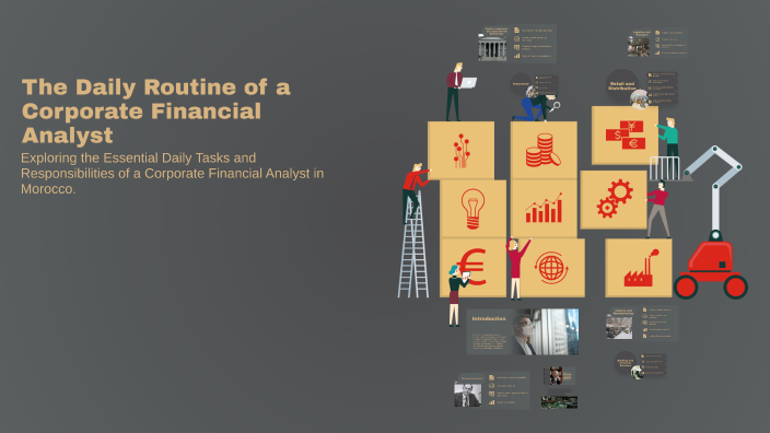 The Daily Routine of a Corporate Financial Analyst by JIHANE been on Prezi