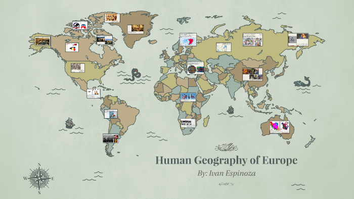 Human Geography of Europe by Ivan Espinoza on Prezi
