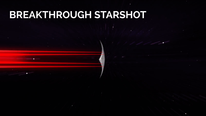 Breakthrough Starshot Presentation by Stanislav Zrajaev on Prezi
