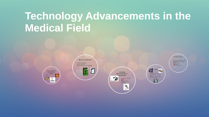 Technology Advancements in the Medical Field by Devon Carson