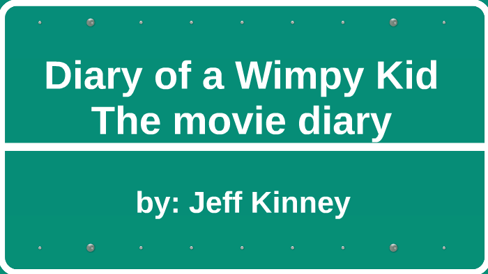 Diary of a Wimpy Kid by Kaylee Choate on Prezi