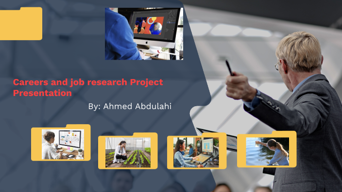 Careers & Job Research Project Presentation by Ahmed Abdulahi on Prezi
