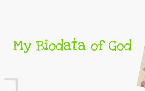 My Biodata of God by Trenzy Rombaoa on Prezi