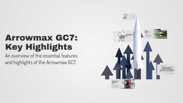 Arrowmax GC7: Key Highlights by Alejandra Palomino on Prezi
