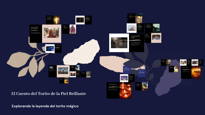 El Cuento del Torito de la Piel Brillante by Maribel Medrano on Prezi