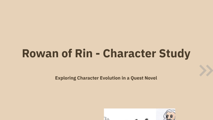 Rowan of Rin - Character Study by T SS on Prezi