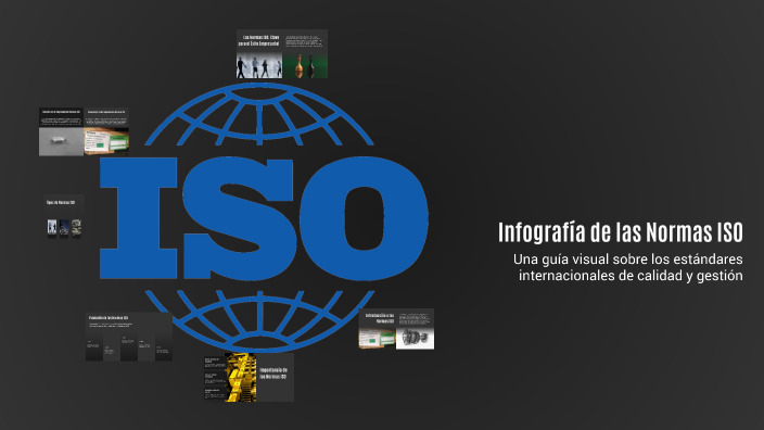 Infografía de las Normas ISO by carlos sanchez morales on Prezi
