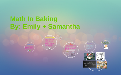 Math In Baking by Sam :) on Prezi