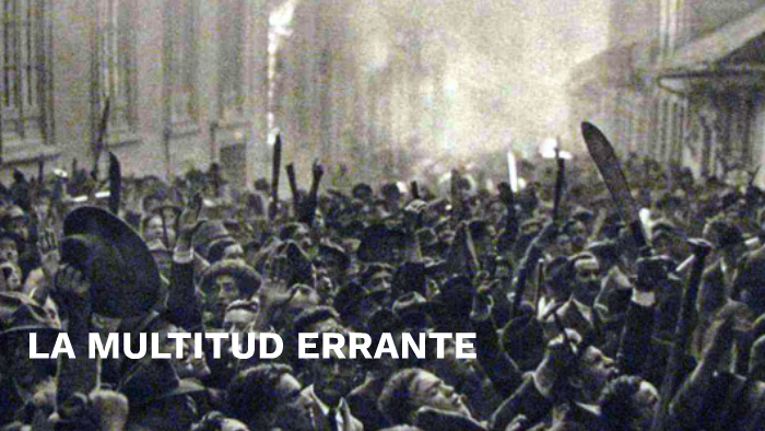 LA MULTITUD ERRANTE by Laura Chamorro on Prezi