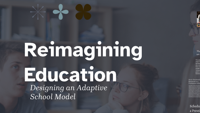 Adaptable School: Redefining Education by baruc jfjfh on Prezi