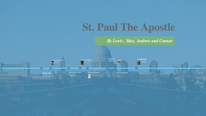 St. Paul The Apostle by lewis miller on Prezi