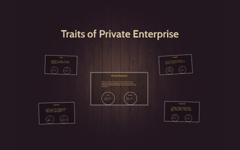 Traits of Private Enterprise by on Prezi