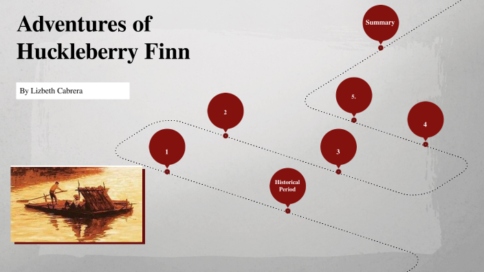 Adventures of Huckleberry Finn by Lizbeth Cabrera on Prezi