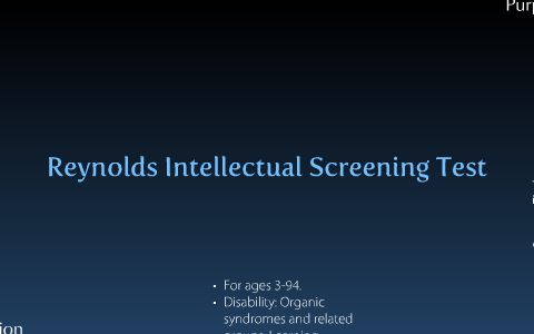 Reynolds Intellectual Screening Test (RIST) by Kylie Griffith on Prezi