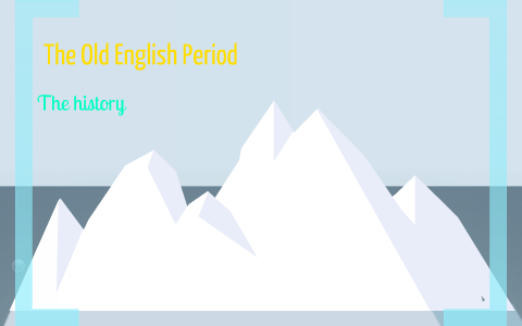 Old English Sound System and Structure by Yulibet Prepo on Prezi