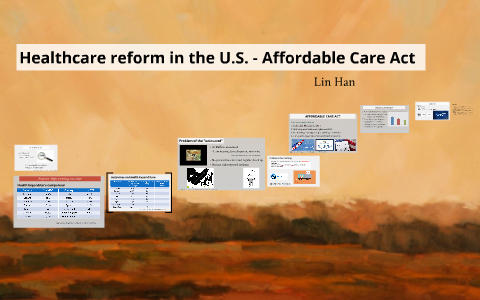 Healthcare reform in the U.S. - ACA by Nicole Han on Prezi