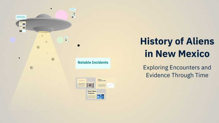 History of Aliens in New Mexico by RAINA PASSALACQUA on Prezi