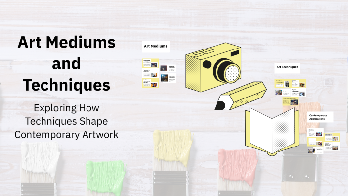 Art Mediums and Techniques by shiela autida on Prezi