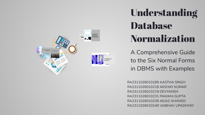 Understanding Database Normalization by Aastha singh on Prezi