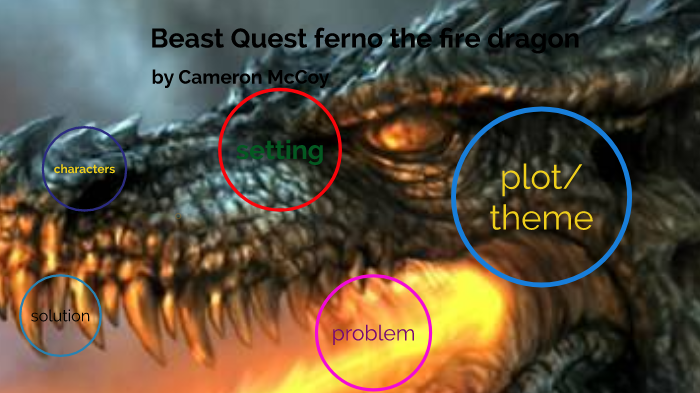 beast quest ferno the fire dragon by C M on Prezi
