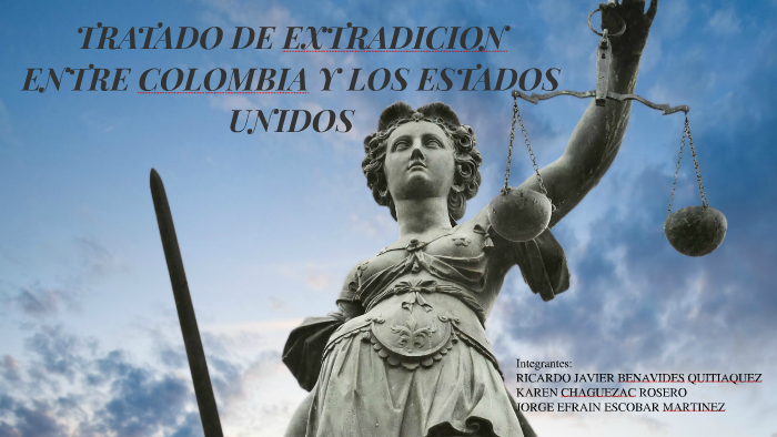 TRATADO DE EXTRADICION ENTRE COLOMBIA Y LOS ESTADOS UNIDOS by Javier ...