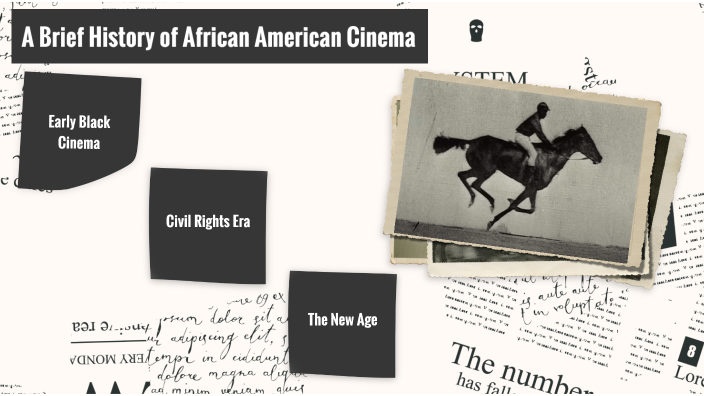 A Brief History of African American Cinema by Jelani Dean on Prezi