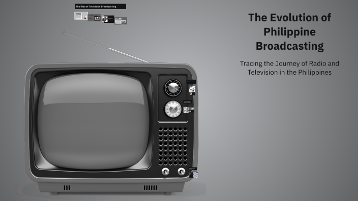 The Evolution of Philippine Broadcasting by Mark San Jose on Prezi