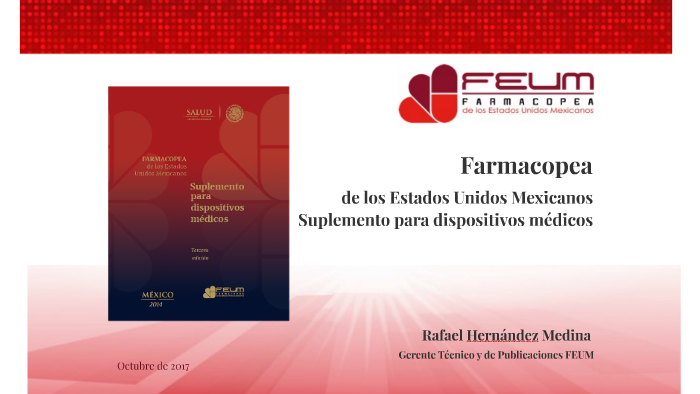 FEUM Suplemento para Dispositivos Médicos by Rafael Hernandez on Prezi