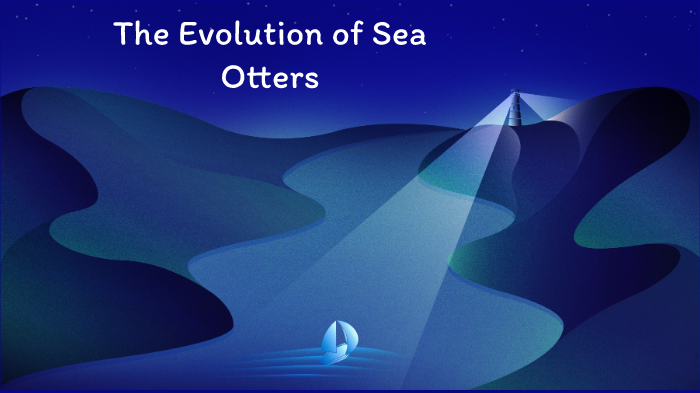 Evolution of the Sea Otters by Amber Rastella on Prezi