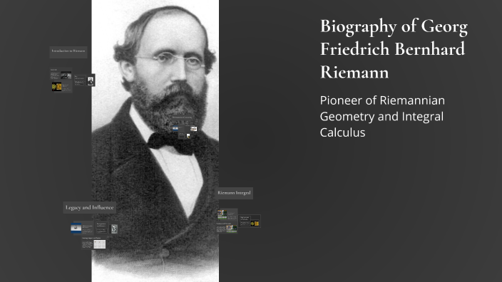 Biography of Georg Friedrich Bernhard Riemann by on Prezi